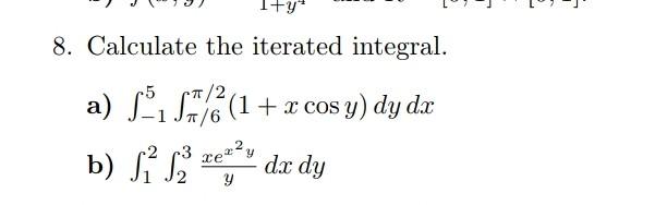 Solved Calculate the iterated integral. a) | Chegg.com
