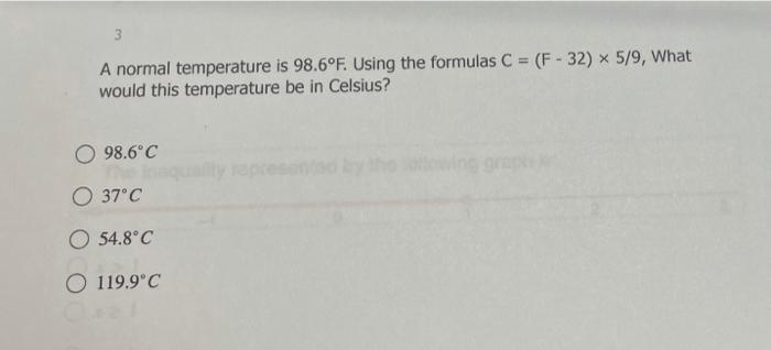 Solved A normal temperature is 98.6%F. Using the formulas C | Chegg.com