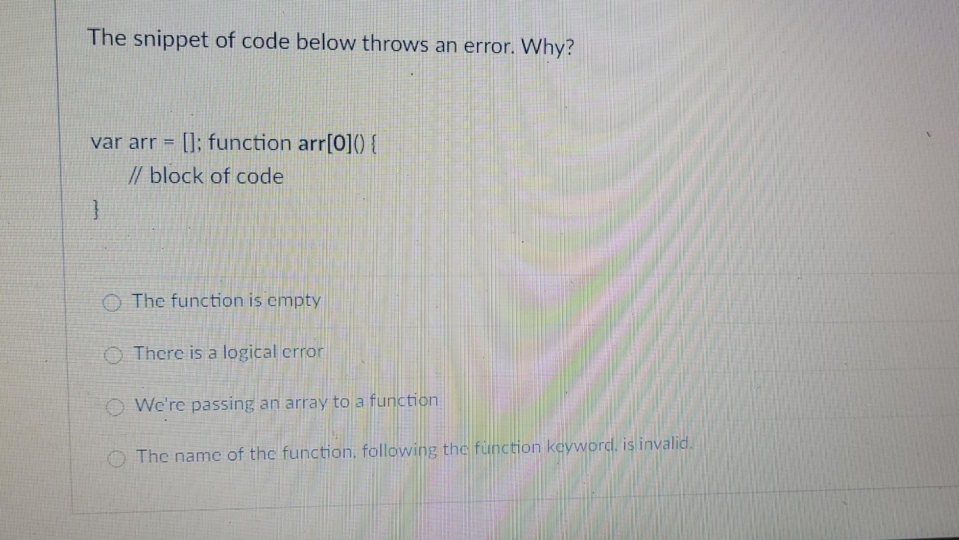 Solved The snippet of code below throws an error. Why? var | Chegg.com