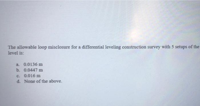 Solved The allowable loop misclosure for a differential | Chegg.com