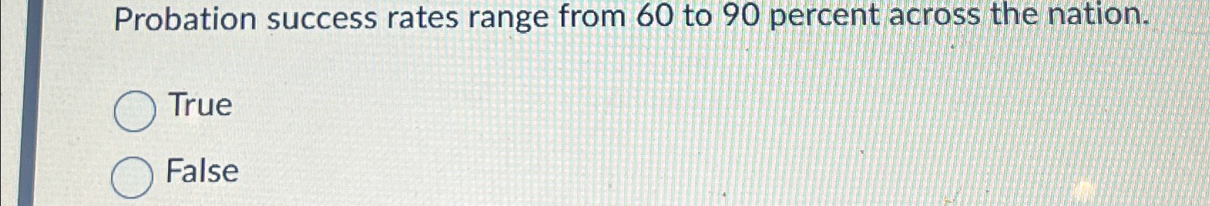 Solved Probation success rates range from 60 ﻿to 90 ﻿percent | Chegg.com