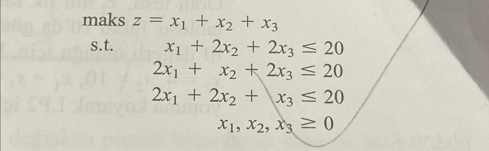 Solved maks z=x1+x2+x3 | Chegg.com