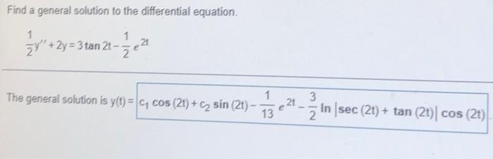 Solved Find a general solution to the differential equation. | Chegg.com