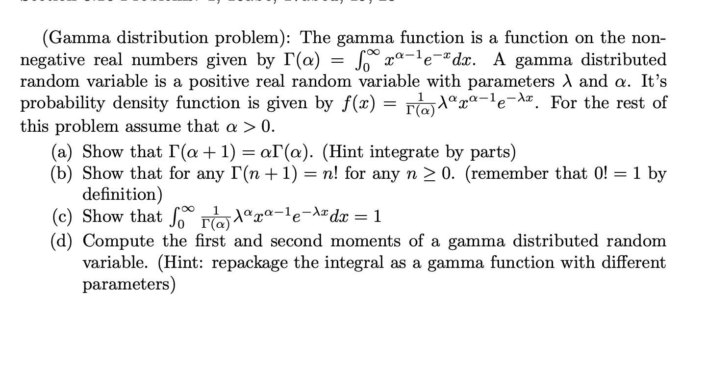 Solved (Gamma distribution problem): The gamma function is a | Chegg.com