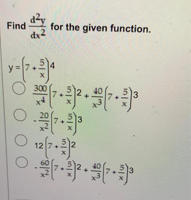 Solved Find dx2d2y for the given function. | Chegg.com