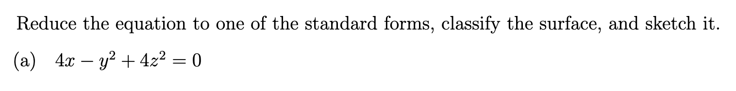 Solved Reduce the equation to one of the standard forms, | Chegg.com