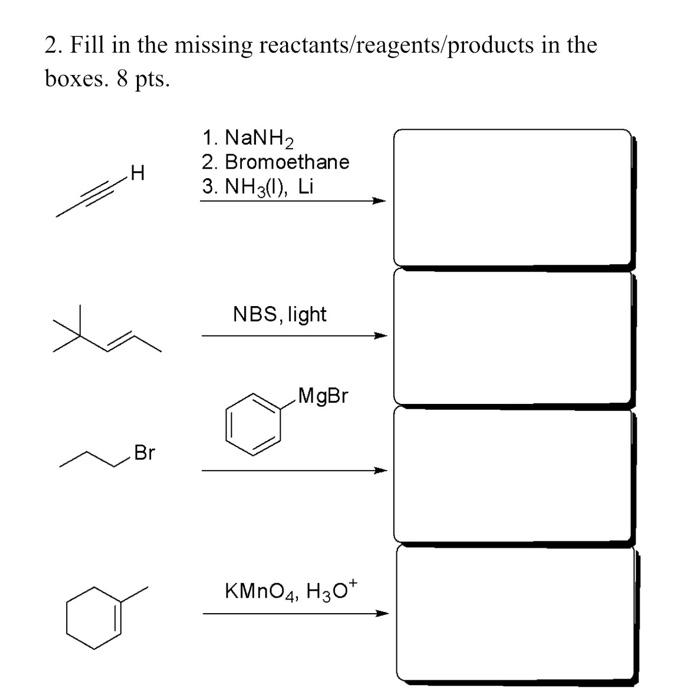 Solved 2. Fill in the missing reactants/reagents/products in | Chegg.com