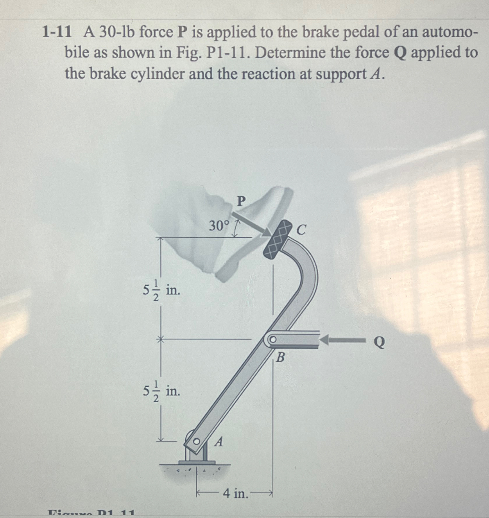 Solved 1-11 A 30-lb force P is applied to the brake pedal | Chegg.com Solved 1-11 A 30-lb force P is applied to the brake pedal | Chegg.com
