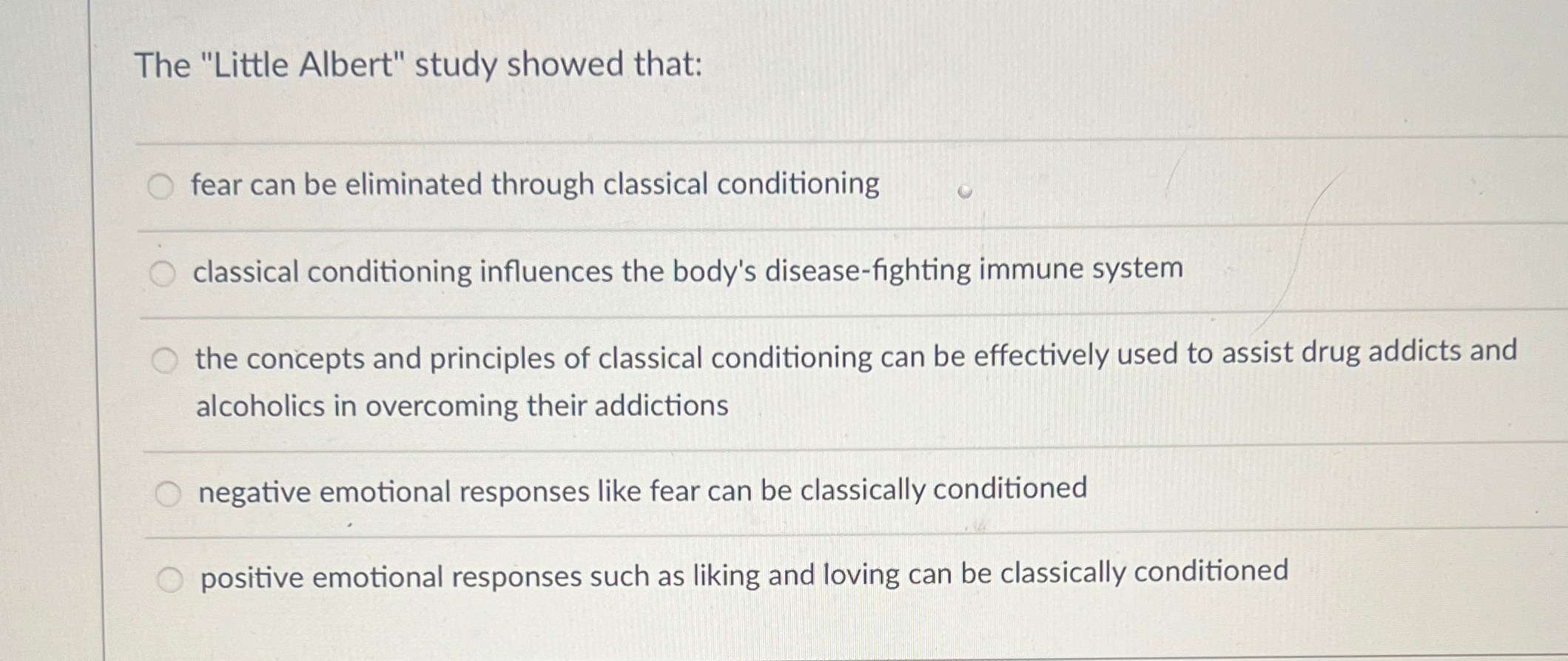 Solved The "Little Albert" study showed that:fear can be | Chegg.com