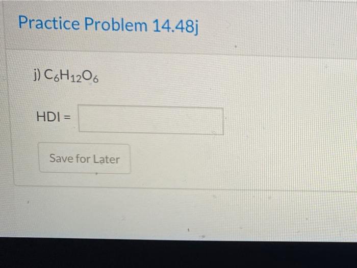 Solved Calculate the HDI for each molecular formula. | Chegg.com