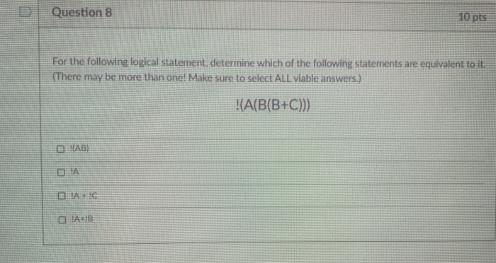 Solved Question 8 10 pts For the following logical statement | Chegg.com