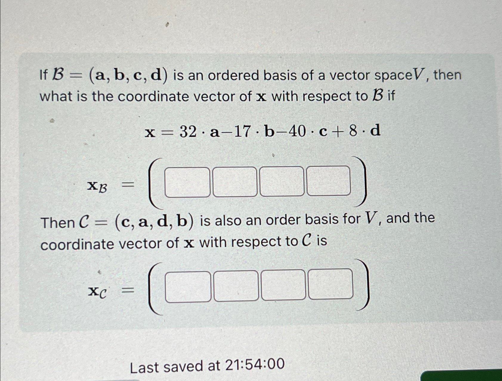 Solved If B=(a,b,c,d) ﻿is an ordered basis of a vector space | Chegg.com