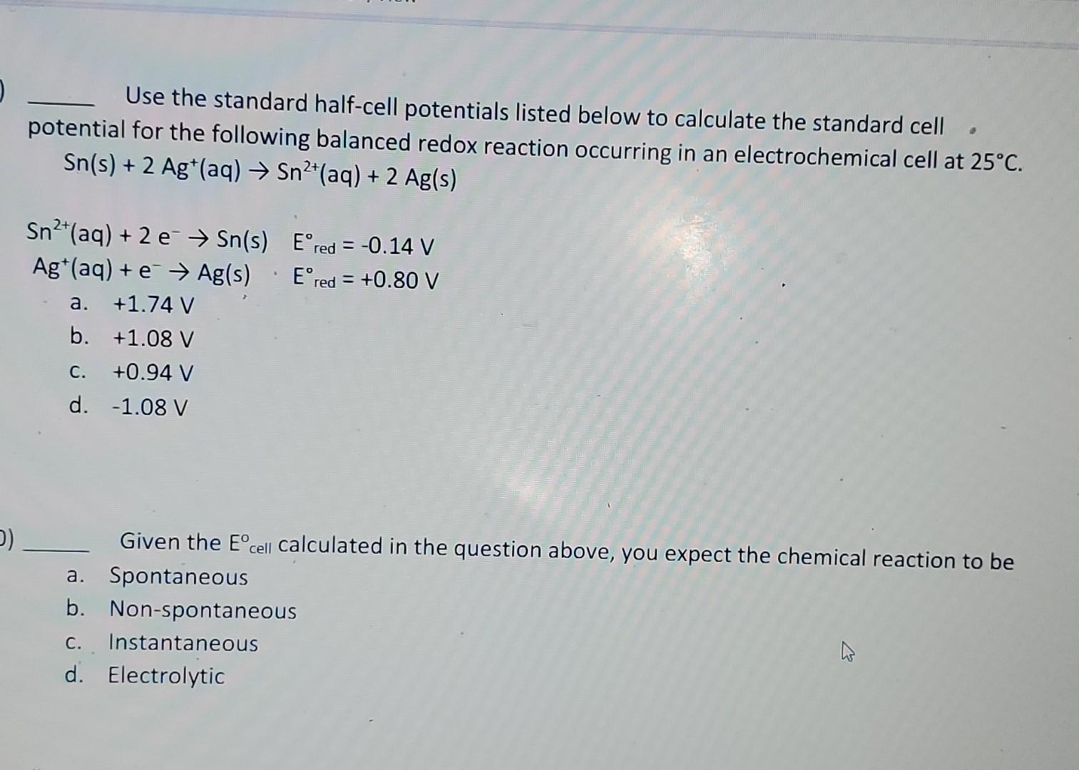 Solved Use the standard half-cell potentials listed below to | Chegg.com