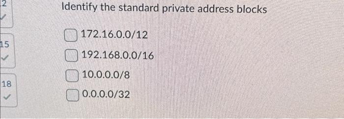 Solved 2 15 18 Identify the standard private address blocks | Chegg.com