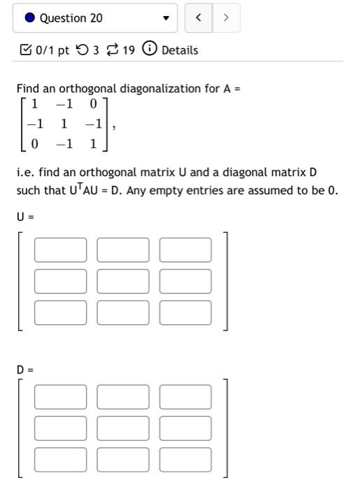 Solved Find an orthogonal diagonalization for A= | Chegg.com