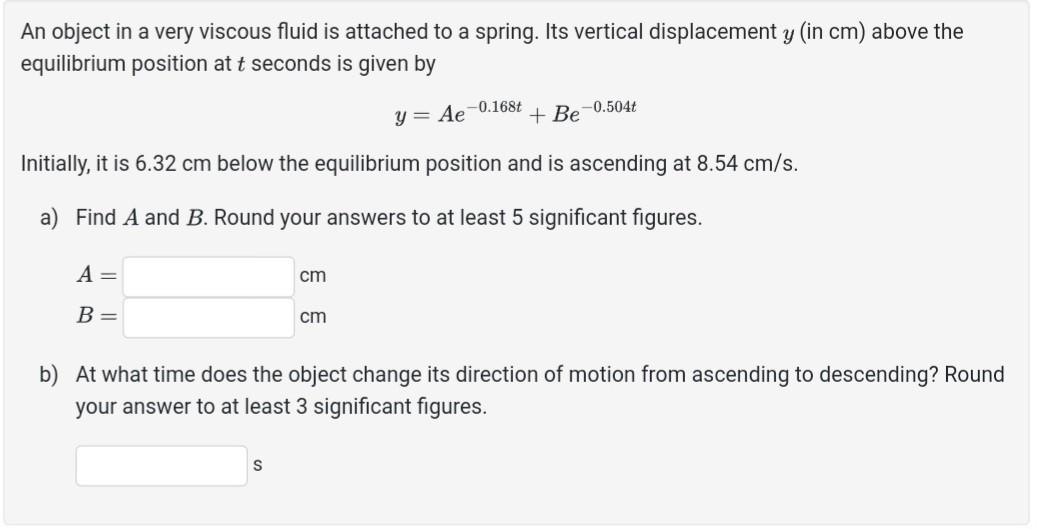 Solved An object in a very viscous fluid is attached to a | Chegg.com