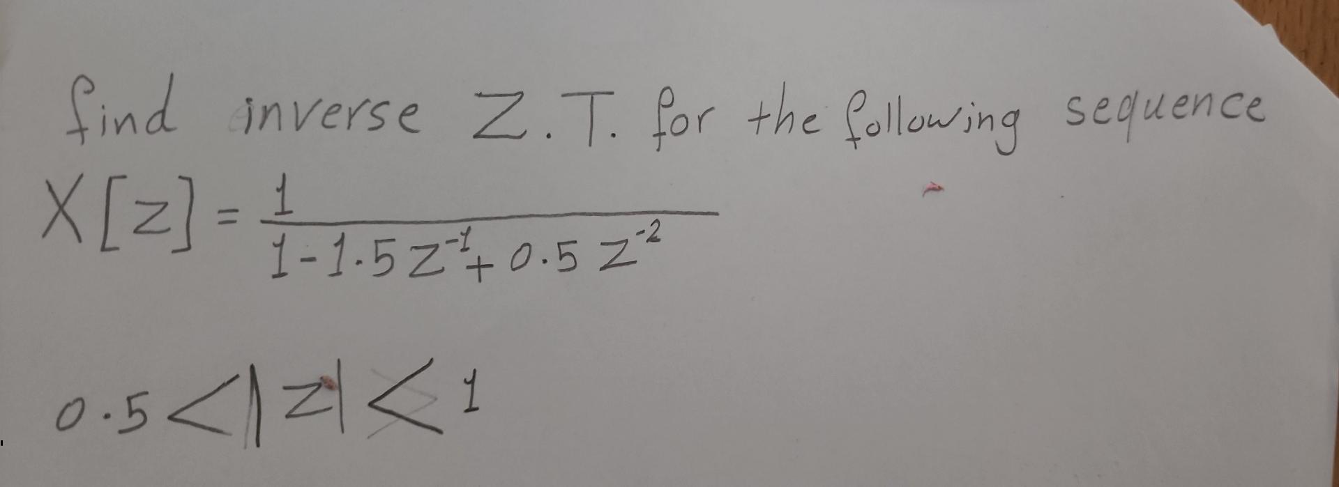 Solved find inverse Z.T. for the following sequence | Chegg.com
