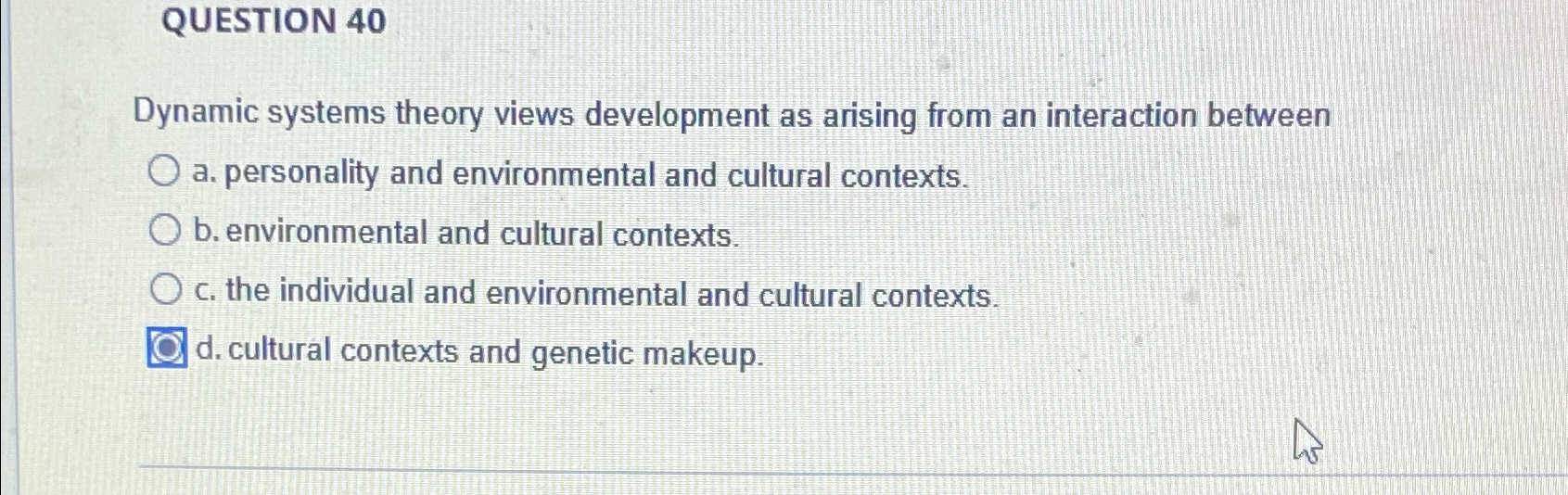 Solved QUESTION 40Dynamic systems theory views development | Chegg.com