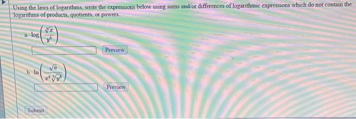 Solved Using the laws of logarithms, write the expressions | Chegg.com