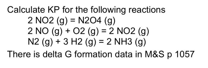 Solved Calculate KP for the following reactions 2NO2( | Chegg.com