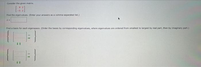 Solved Consider the given matrix Find the eigenvalues. | Chegg.com