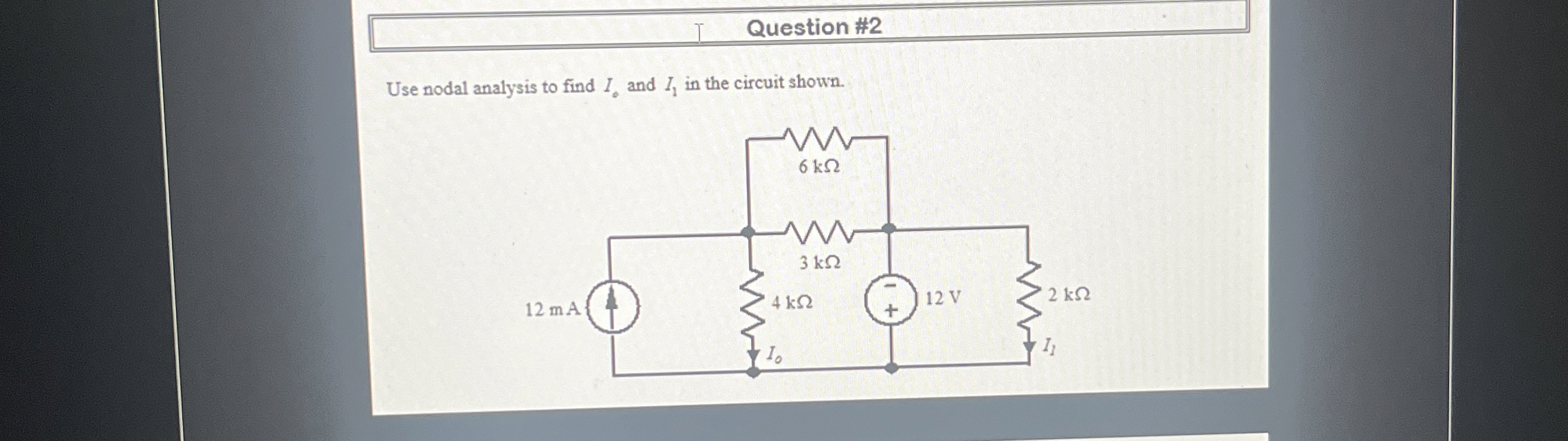Solved Question#2Use nodal analysis to find I0 ﻿and I1 ﻿in | Chegg.com
