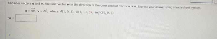 Solved Consider vectors u and v. Find unit vector w in the | Chegg.com