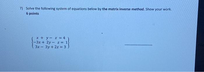 Solved 7) Solve the following system of equations below by | Chegg.com