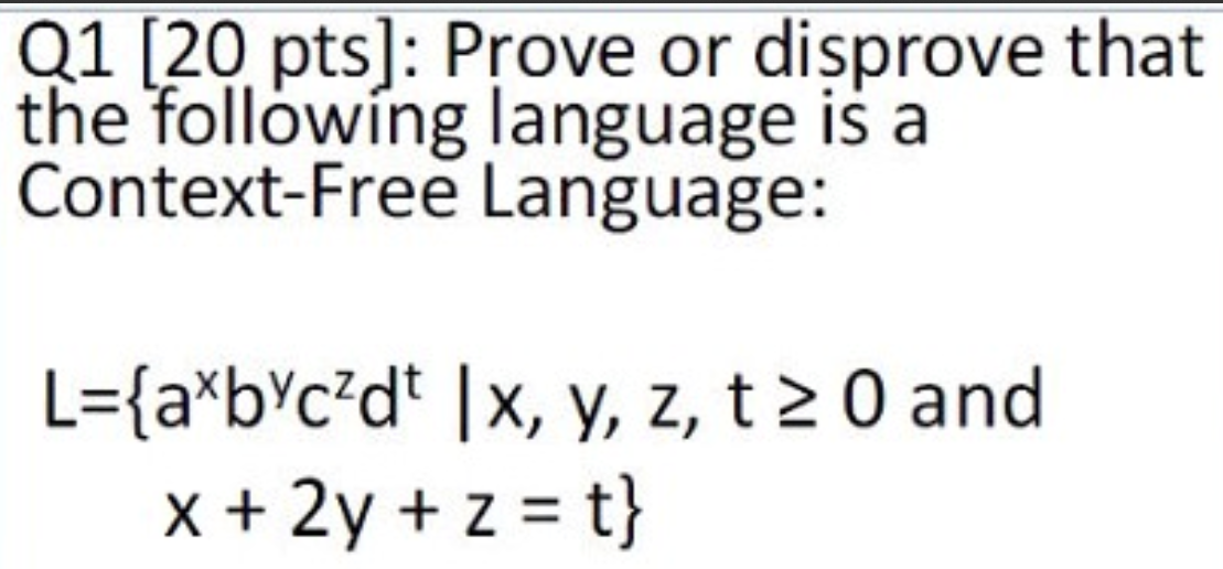 Solved Q1 [20 ﻿pts]: Prove or dișprove thatthe following | Chegg.com