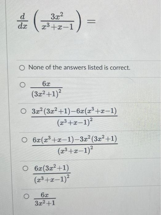 Solved dxd(x3+x−13x2)= None of the answers listed is | Chegg.com