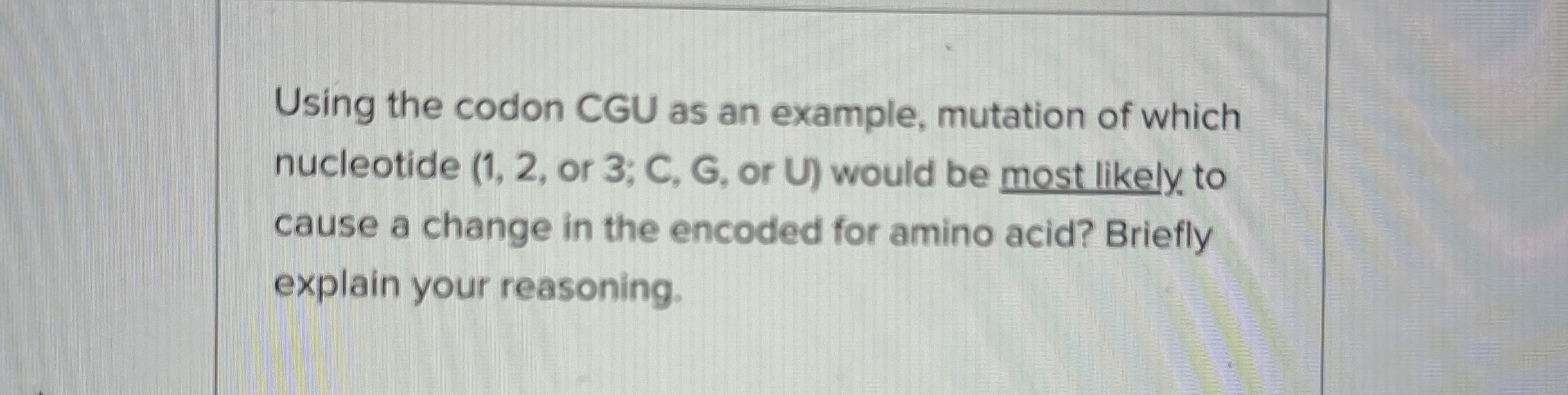 Solved Using the codon CGU as an example, mutation of which | Chegg.com