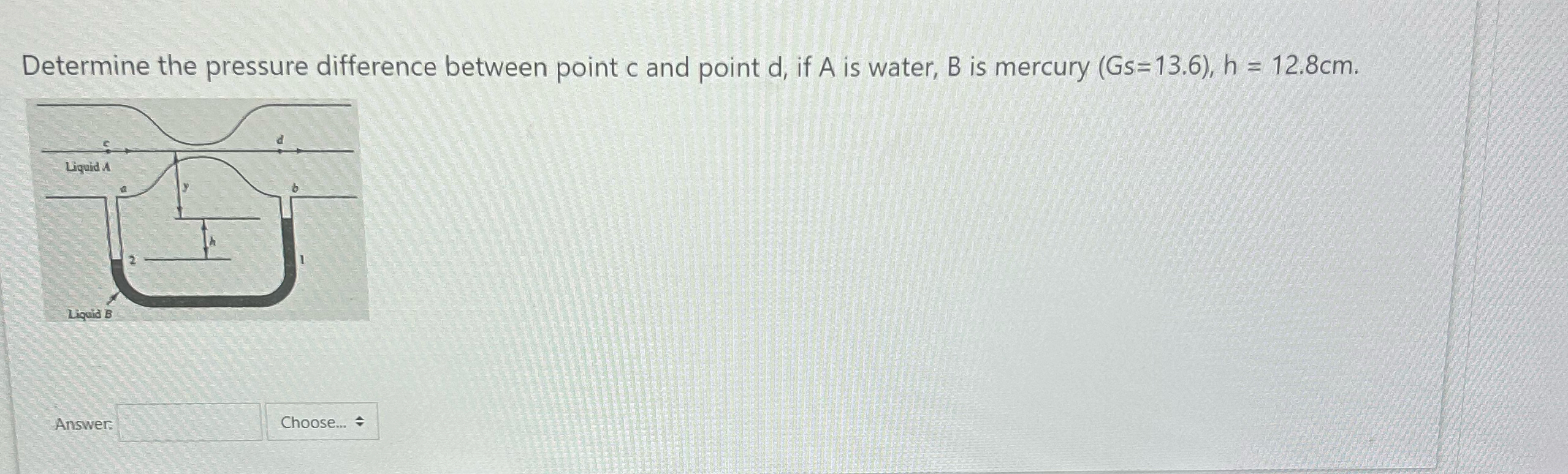 Solved Determine the pressure difference between point c | Chegg.com