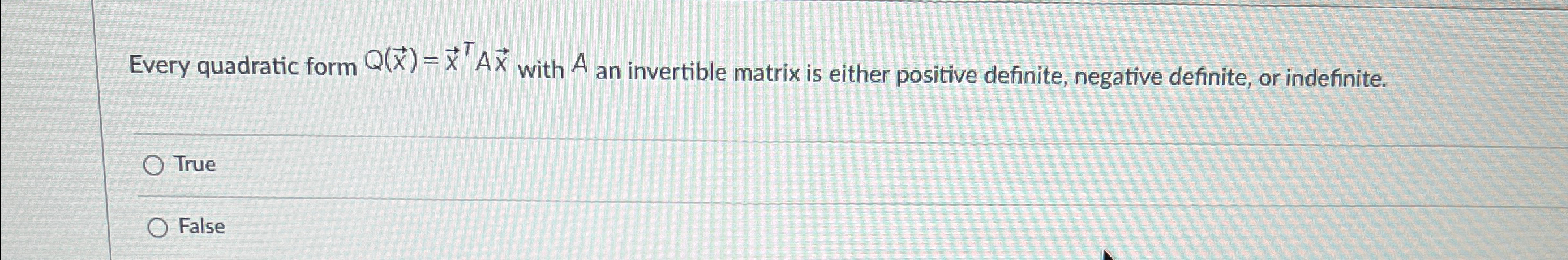 Solved Every quadratic form Q(vec(x))=vec(x)TTAvec(x) ﻿with | Chegg.com