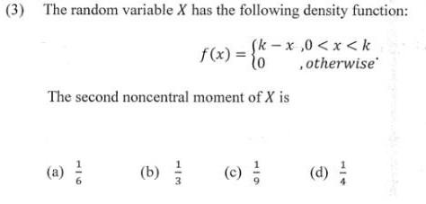 Solved The random variable X has the following density | Chegg.com