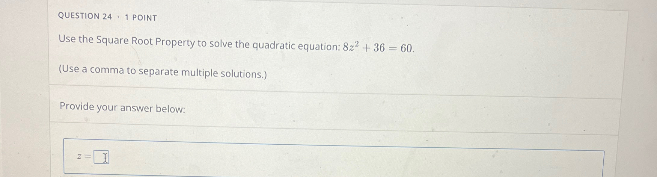 Solved QUESTION 24 - 1 ﻿POINTUse the Square Root Property to | Chegg.com