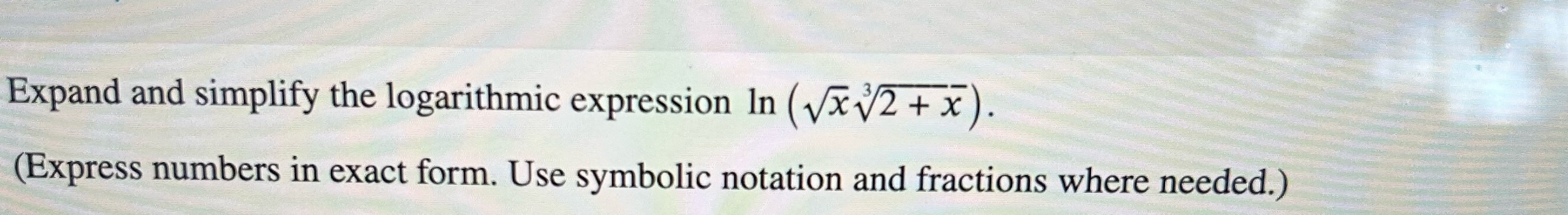 Solved Expand and simplify the logarithmic expression | Chegg.com