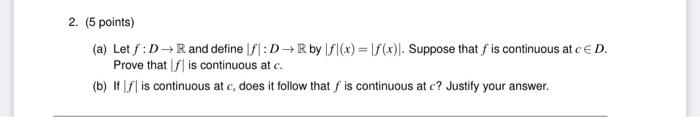 Solved Real Analysis a) Let f :D→R and define |f|:D→R by | Chegg.com