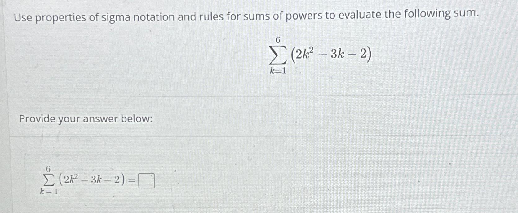 Solved Use properties of sigma notation and rules for sums | Chegg.com