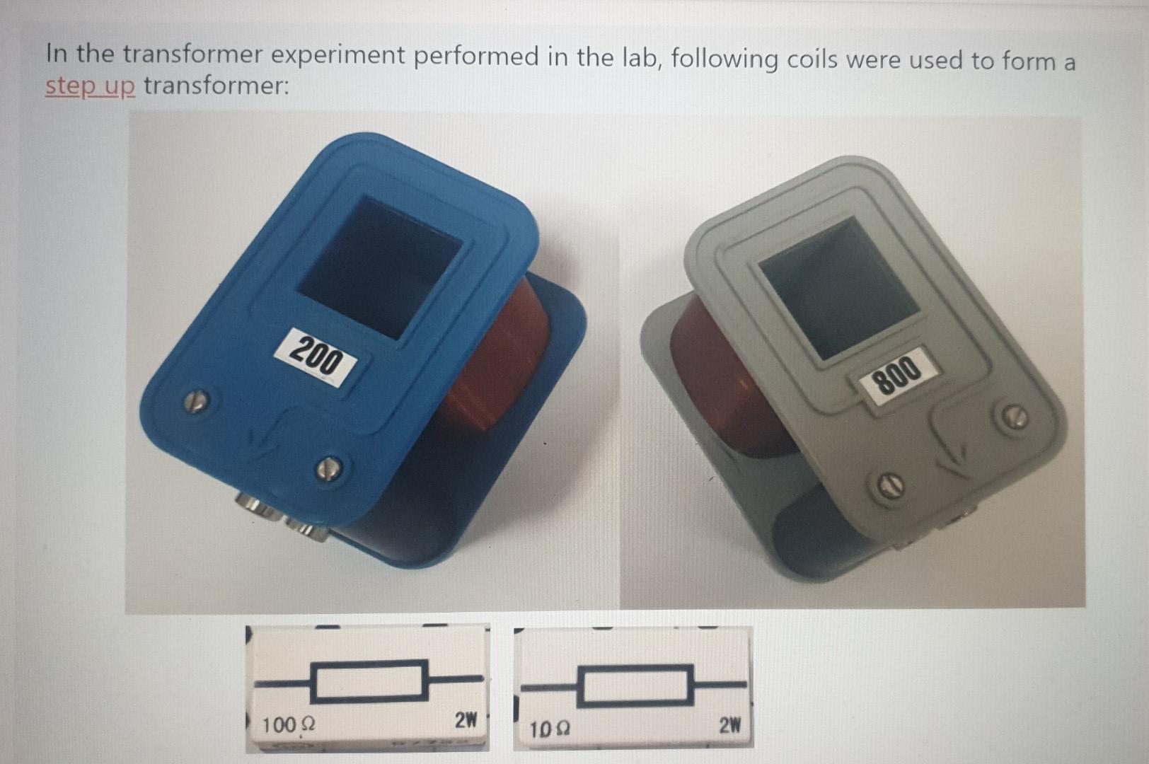 Solved In the transformer experiment performed in the lab, | Chegg.com