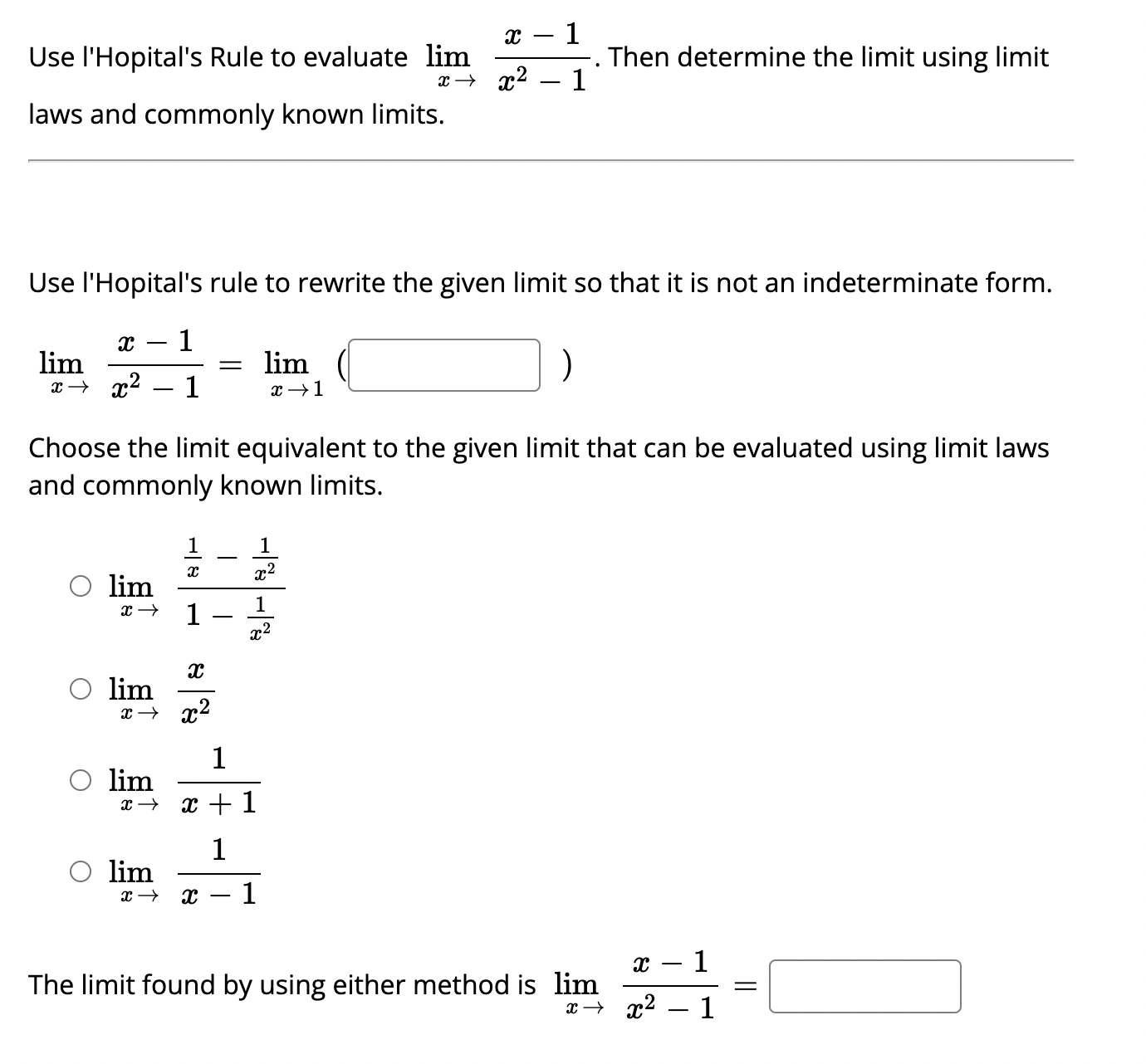 Solved Use l'Hopital's Rule to evaluate limx→x-1x2-1. ﻿Then | Chegg.com