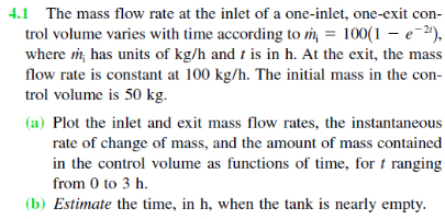 Solved 4.1 ﻿The mass flow rate at the inlet of a one-inlet, | Chegg.com