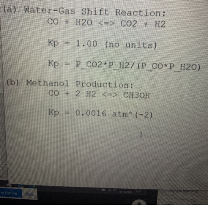 Solved (a) Water-Gas Shift Reaction: CO + H20 CO2 + H2 | Chegg.com