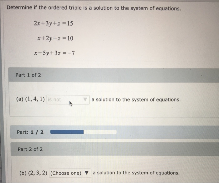 Solved Solve the system of equations. If a system has one | Chegg.com