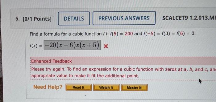 Solved Find a formula for a cubic function f if f(5)=200 and | Chegg.com