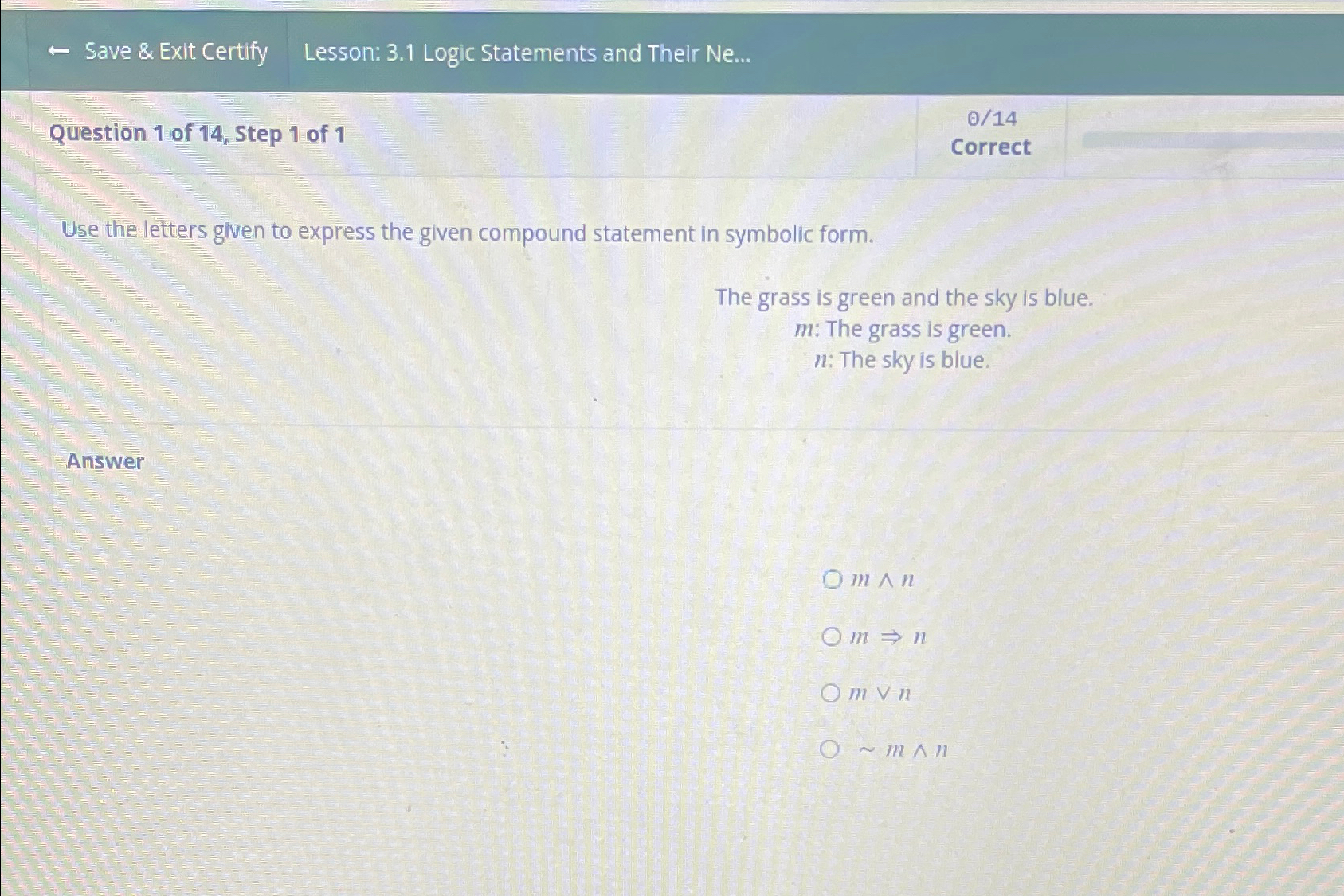 Solved larr Save & Exit CertifyLesson: 3.1 ﻿Logic Statements | Chegg.com