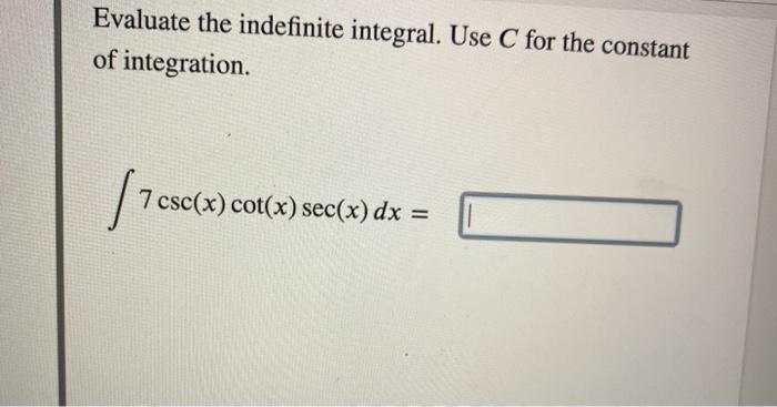 Solved Evaluate the indefinite integral. Use C for the | Chegg.com