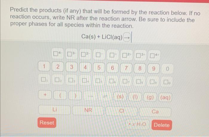 Solved Predict the products (if any) that will be formed by | Chegg.com