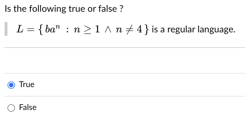 Solved Is the following true or false?L={ban:n≥1??n≠4} ﻿is a | Chegg.com