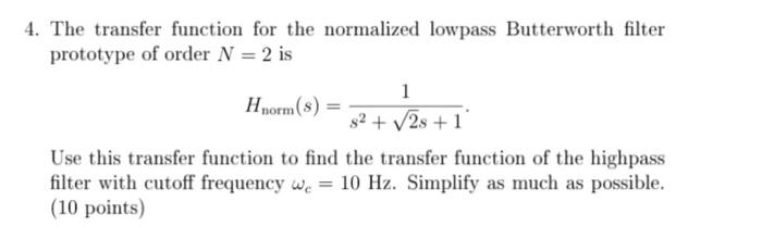 Solved 4. The transfer function for the normalized lowpass | Chegg.com