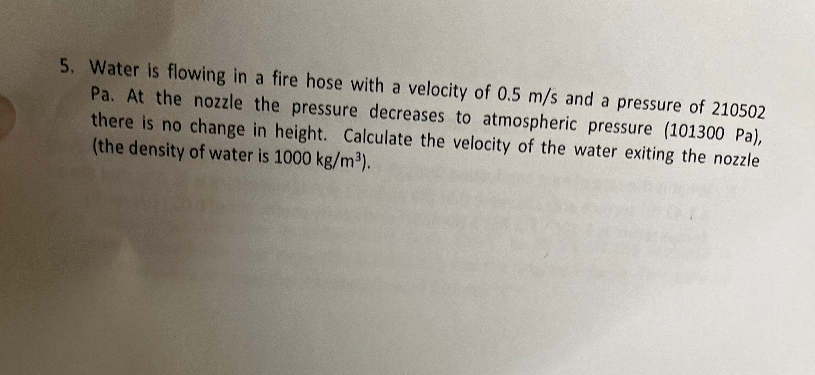 Solved Water is flowing in a fire hose with a velocity of | Chegg.com